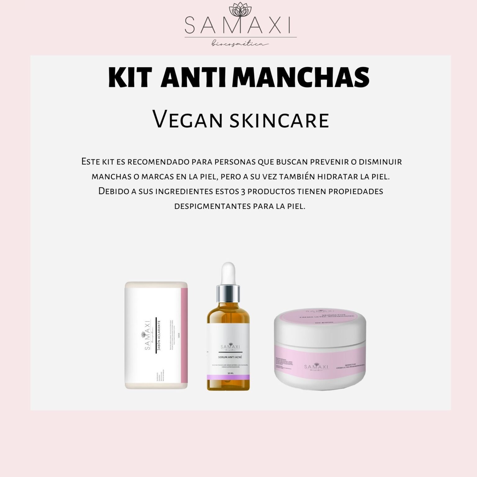 Kit Anti Manchas – Samaxi Natural
